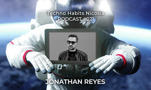 PODCAST | 021 JONATHAN REYES | TECHNO HABITS NICOSIA